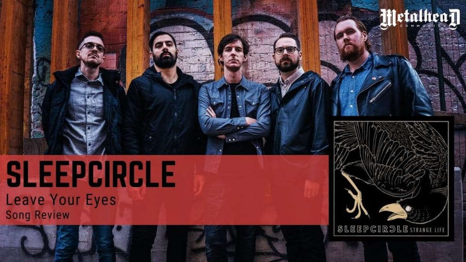 Sleepcircle - Leave Your Eyes - Song Review - Alternative Rock from ...