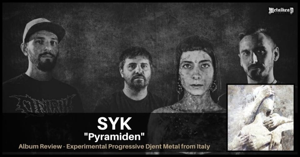 Syk - Pyramiden - Album Review - Experimental Progressive Djent Metal ...