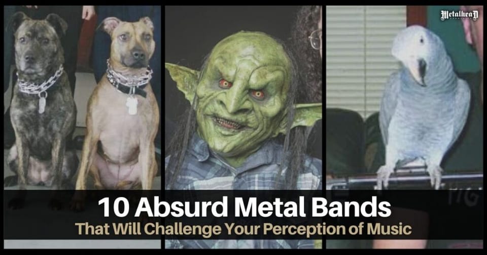 10 Absurd Metal Bands That Will Challenge Your Perception of Music ...