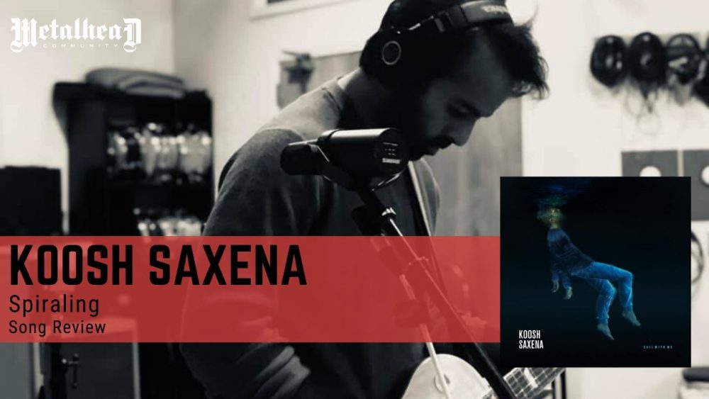 Koosh Saxena - Spiraling - Song Review - Singer-Songwriter from Santa ...